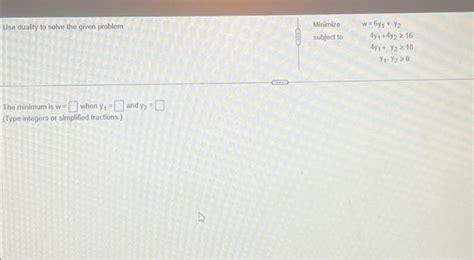 Solved Use Duality To Solve The Given Problem The Minimum