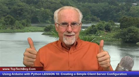 Using Arduino With Python Lesson 19 Understanding And Creating A Simple Client Server