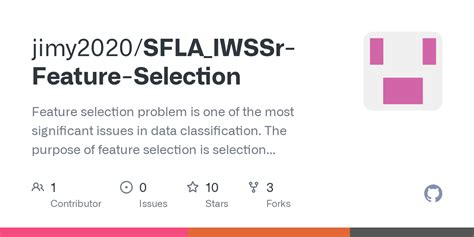 GitHub Jimy SFLA IWSSr Feature Selection Feature Selection Problem Is One Of The Most