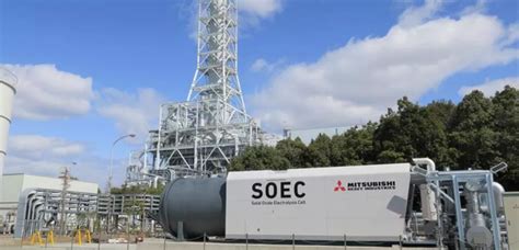 Mitsubishi Heavy Industries Begins Operation Of Soec Test Module H2tech