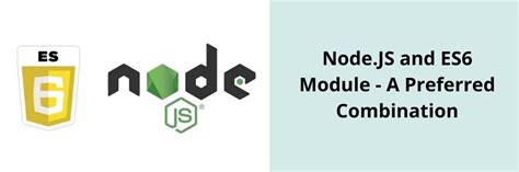 How To Use Es6 Modules In Nodejs Effectively