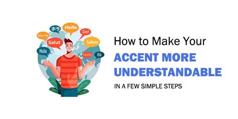How To Make Your Accent More Understandable In 5 Easy Steps