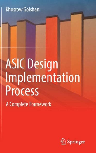 asic design implementation process a complete framework by khosrow