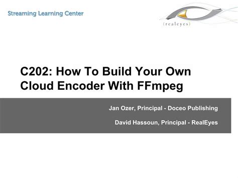 Pdf Cloud Encoder With Ffmpeg C202 How To Build · C202 How To