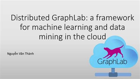 Distributed Graphlab A Framework For Machine Learning And Data Mining