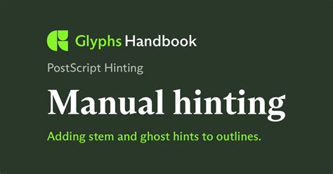 manual hinting — glyphs handbook