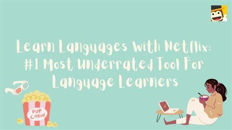 5 Best Tips How To Learn Languages With Netflix By Ling Learn