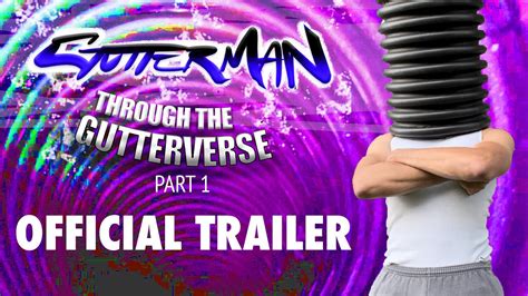 Gutterman Through The Gutterverse Part 1 Official Trailer Youtube