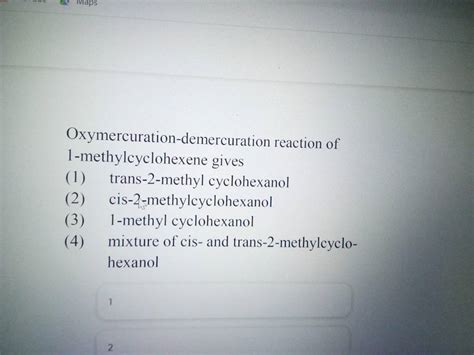 Oxymercuration Demercuration Reaction Of 1 Methylcyclohexene Gives Filo