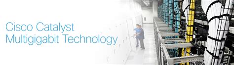 Cisco Catalyst Multigigabit Technology Cisco Catalyst Multigigabit Technology Products