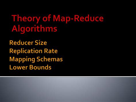 Ppt Mapreduce A Common Mistake Theory Of Mapreduce Algorithms Some Examples Powerpoint