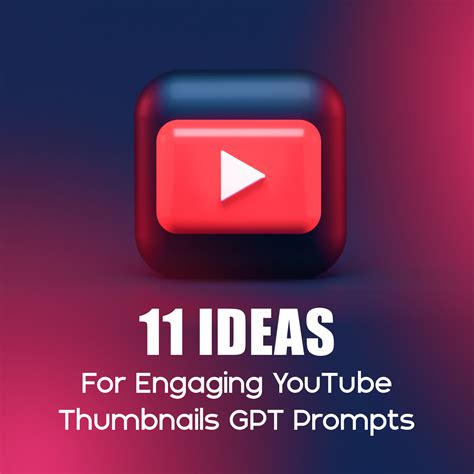 11 Ideas For Engaging Youtube Thumbnails Gpt Prompts Masterbundles