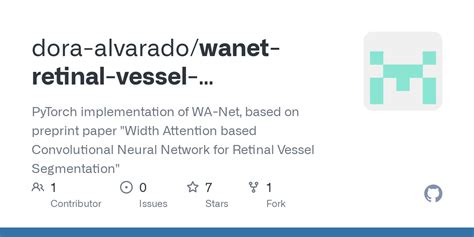 github dora alvarado wanet retinal vessel segmentation pytorch implementation of wa net