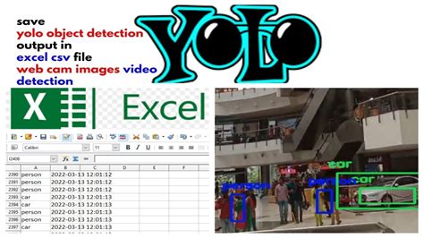Yolo Excel Csv Do Yolo Object Detection In Python And Save In Excel Csv For Webcams Videos