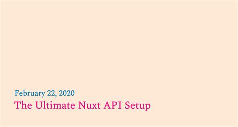 The Ultimate Nuxt API Setup