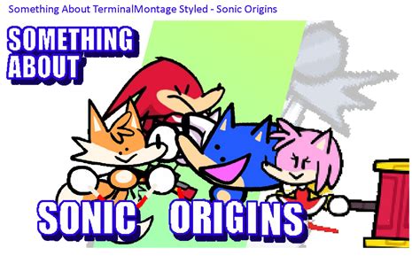 Something About Terminalmontage Styled Sonic Ori By Abbysekalt On