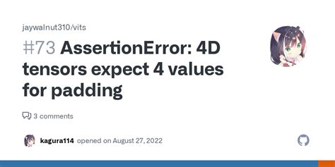 assertionerror 4d tensors expect 4 values for padding · issue 73