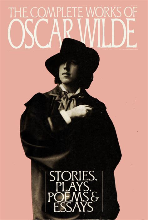 Complete Works Of Oscar Wilde Stories Plays Poems And Essays