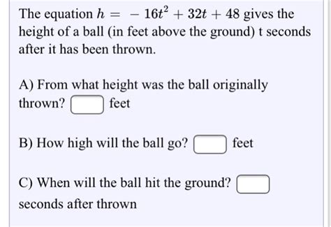 Solved The Equation H 16t 32t 48 Gives The Height