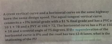 Solved A Crest Vertical Curve And A Horizontal Curve On The Chegg