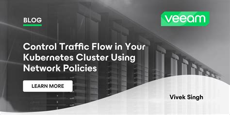 Kubernetes Network Policies Control Traffic Flow In Your Cluster