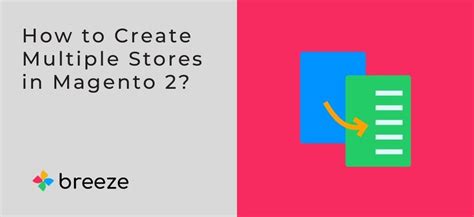 How To Create Multiple Stores In Magento 2