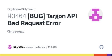 Bug Targon Api Bad Request Error · Issue 3464 · Sillytavern
