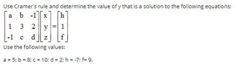 Solved Use Cramer S Rule And Determine The Value Of Y That Chegg