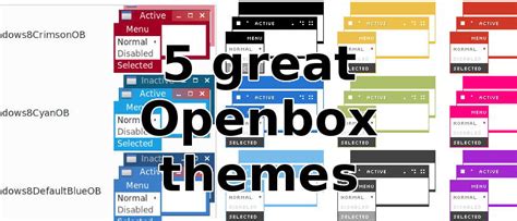 Great Openbox Themes Make Tech Easier