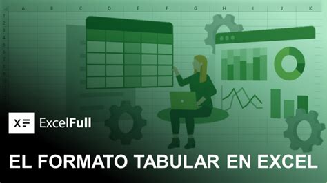 El Formato Tabular En Excel Excelfullcom