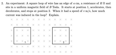 Solved An Experiment A Square Loop Of Wire Has An Edge Chegg