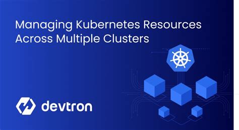 How To Simplify Kubernetes Resource Management Devtron Inc Posted On The Topic Linkedin