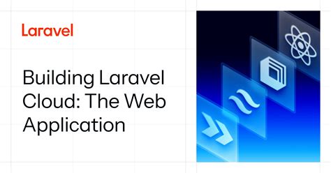 Building Laravel Cloud The Web Application Laravel The Php