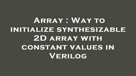 Array Way To Initialize Synthesizable 2d Array With Constant Values