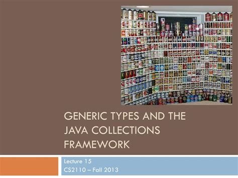 Ppt Generic Types And The Java Collections Framework Powerpoint Presentation Id2954787