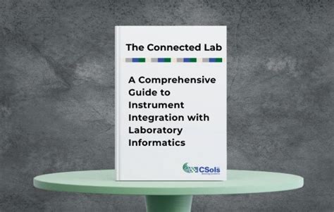 The Connected Lab A Comprehensive Guide To Instrument Integration With Laboratory Informatics