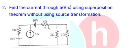2 Find The Current Through 5 Ix Using Superposition Theorem Without