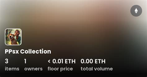 ppsx collection collection opensea