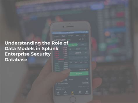 Understanding The Role Of Data Models In Splunk Enterprise Security Database