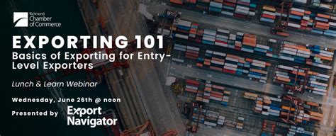 Lunch And Learn Webinar Exporting 101 Basics Of Exporting For Entry Level Exporters Richmond