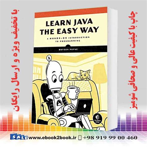 Learn Java The Easy Way A Hands On Introduction To Programming