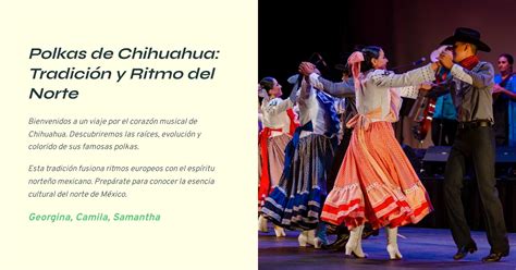 Polkas De Chihuahua Tradición Y Ritmo Del Norte