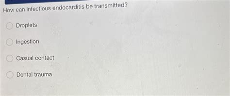 Solved How Can Infectious Endocarditis Be
