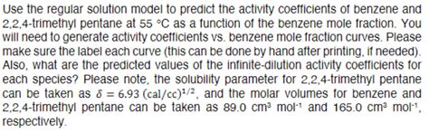 Solved Use The Regular Solution Model To Predict The