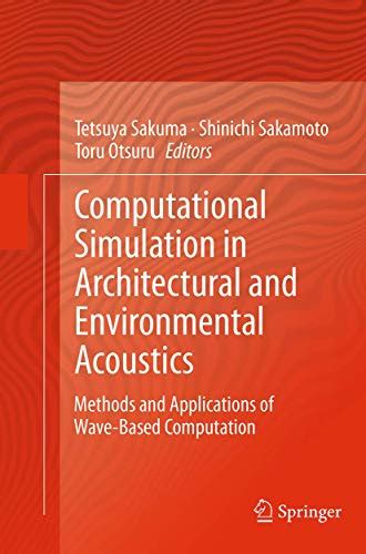 Computational Simulation In Architectural And Environmental Acoustics Methods And Applications