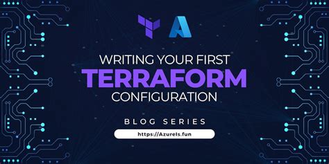 Writing Your First Azure Terraform Configuration Azureisfun