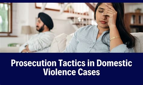 Prosecution Tactics In Domestic Violence Cases Legal 60