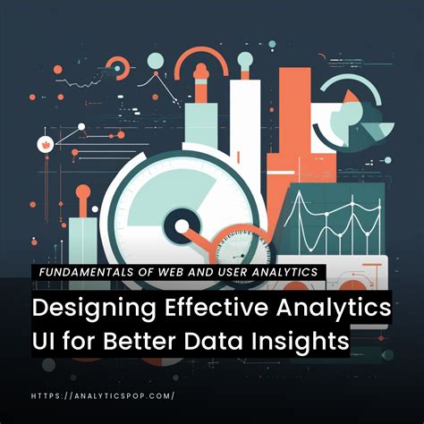 Designing Effective Analytics Ui For Better Data Insights Analyticspop