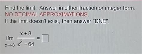 Solved Find The Limit ﻿answer In Either Fraction Or Integer