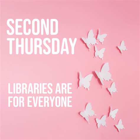 Second Thursday Libraries Are For Everyone Carroll County Public Library